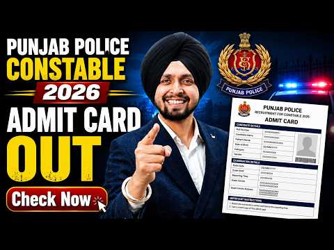 PUNJAB POLICE ADMIT CARD 2026 OUT | HOW TO DOWNLOAD PUNJAB POLICE CONSTABLE ADMIT CARD 2026
