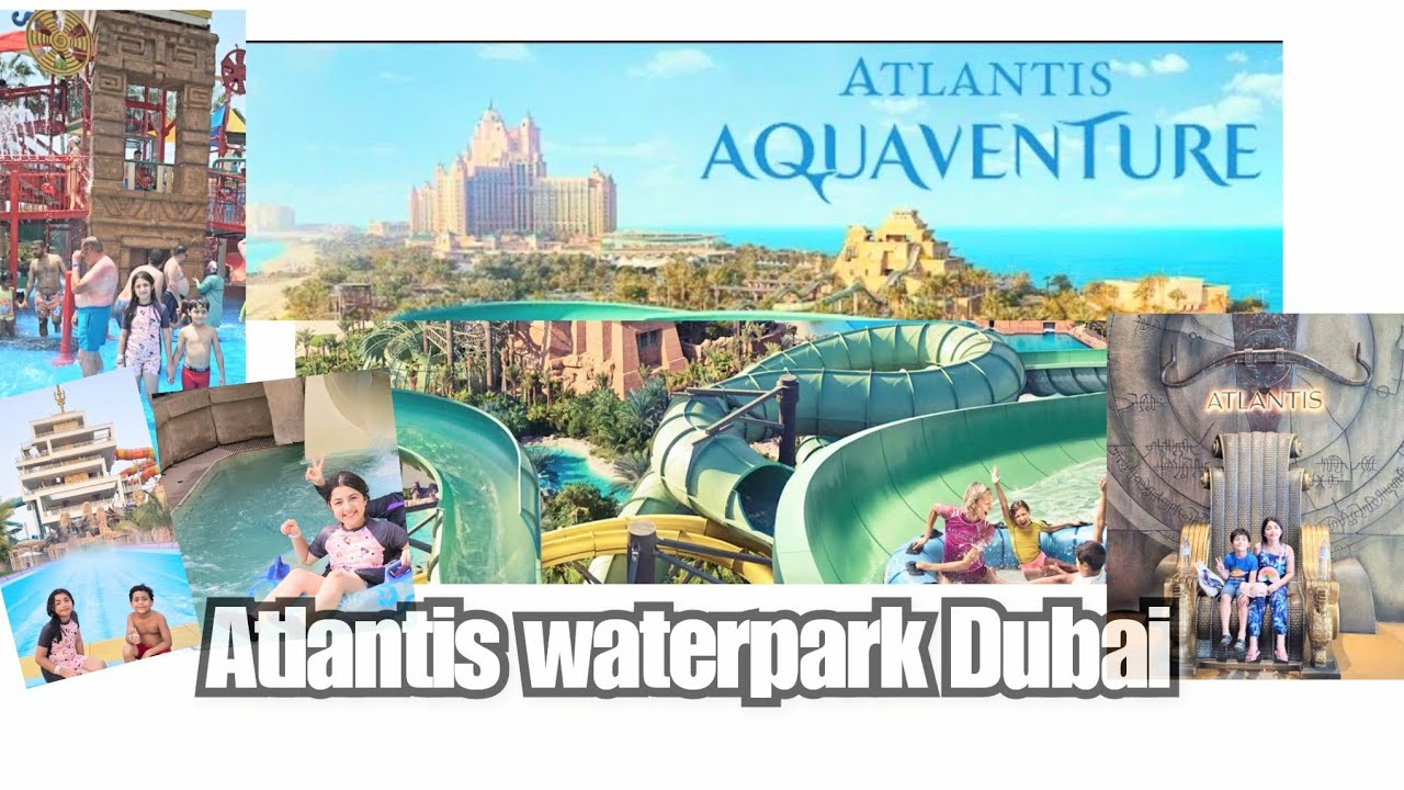 Atlantis Aquaventure Waterpark Dubai|World's Largest water Park ...