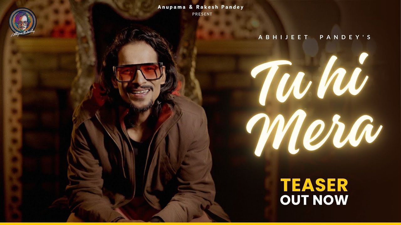 TU HI MERA (Official Teaser) - Abhijeet Pandey | Paraag & Prayas - YouTube