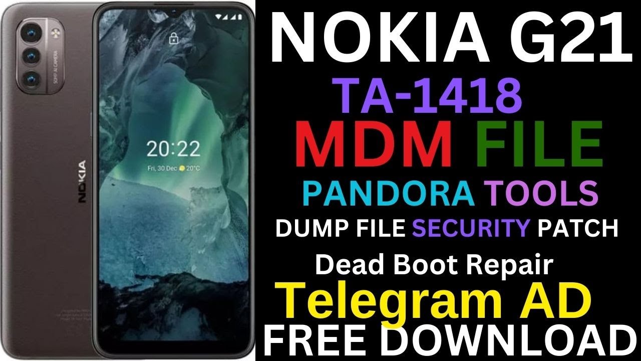 NOKIA G21 TA-1418 MDM DUMP FILE SECURITY PATCH 2022-02-05 PANDORA BOX ...