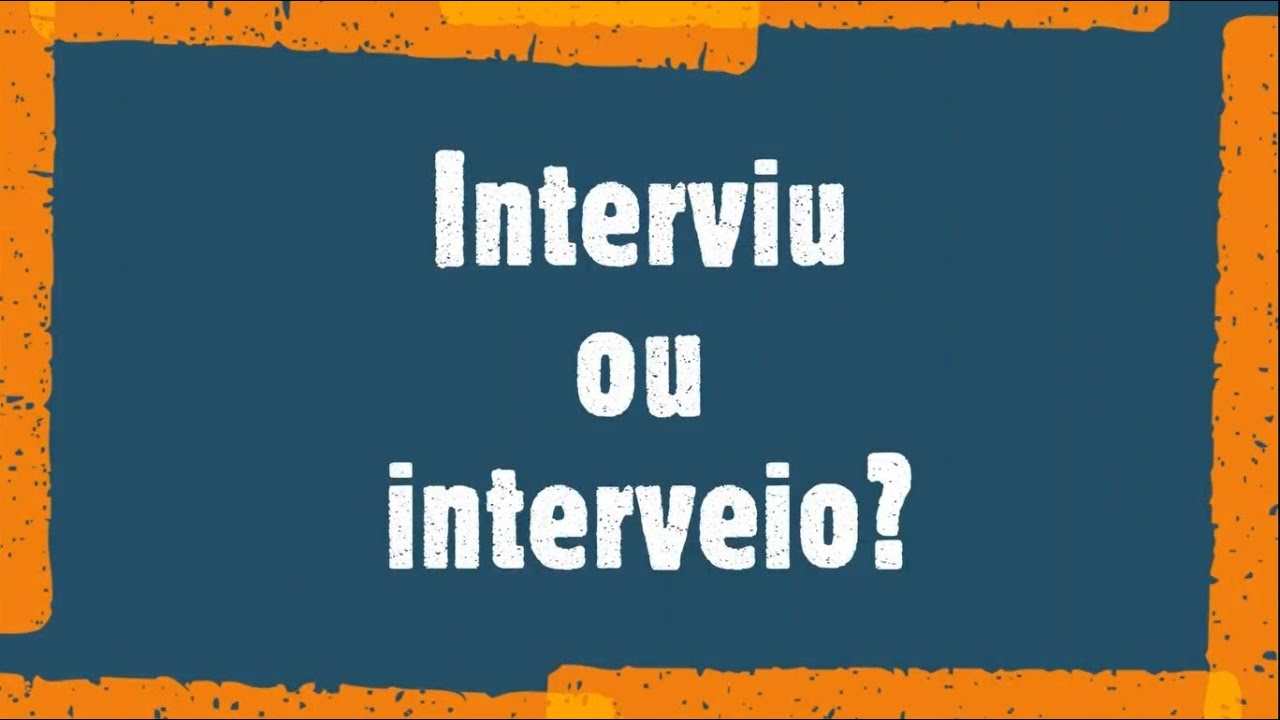 Interviu ou interveio? - YouTube