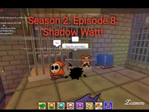 Roblox-New Paper Mario Roleplay S2 Episode 8- Shadow Watt! - YouTube