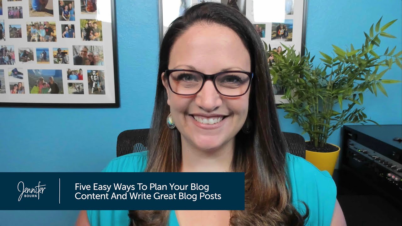 Five Easy Ways To Plan Your Blog Content And Write Great Blog Posts ...