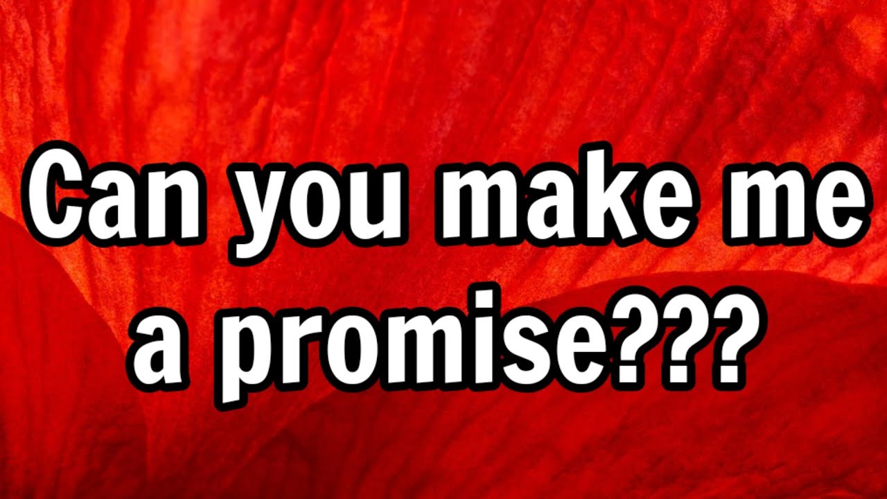 Dm to DF ☺️🌹 || Can you make me a promise??? 🙏💕😘😍💗🎁💍 || - YouTube