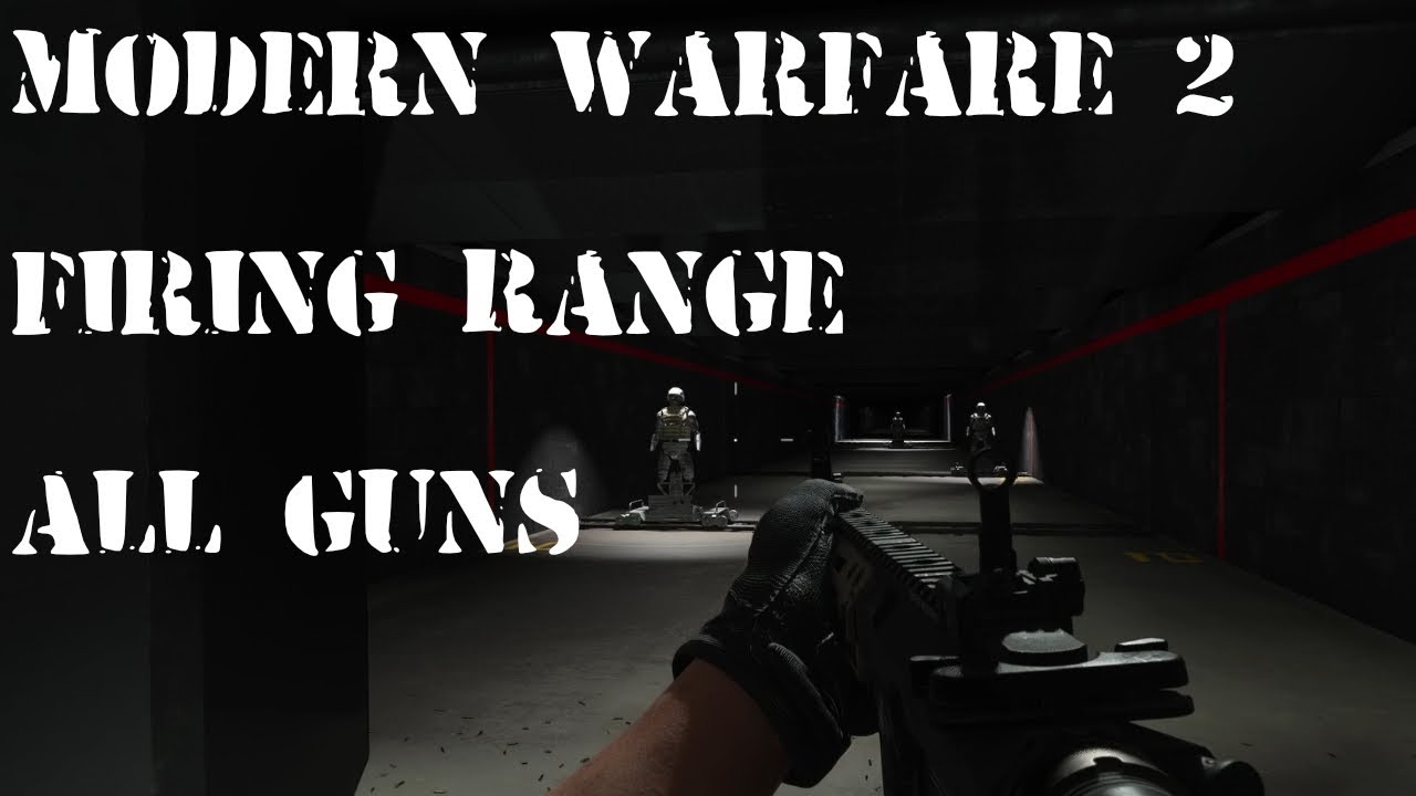 Modern Warfare 2: ALL GUNS AND THE FIRING RANGE!!! - YouTube