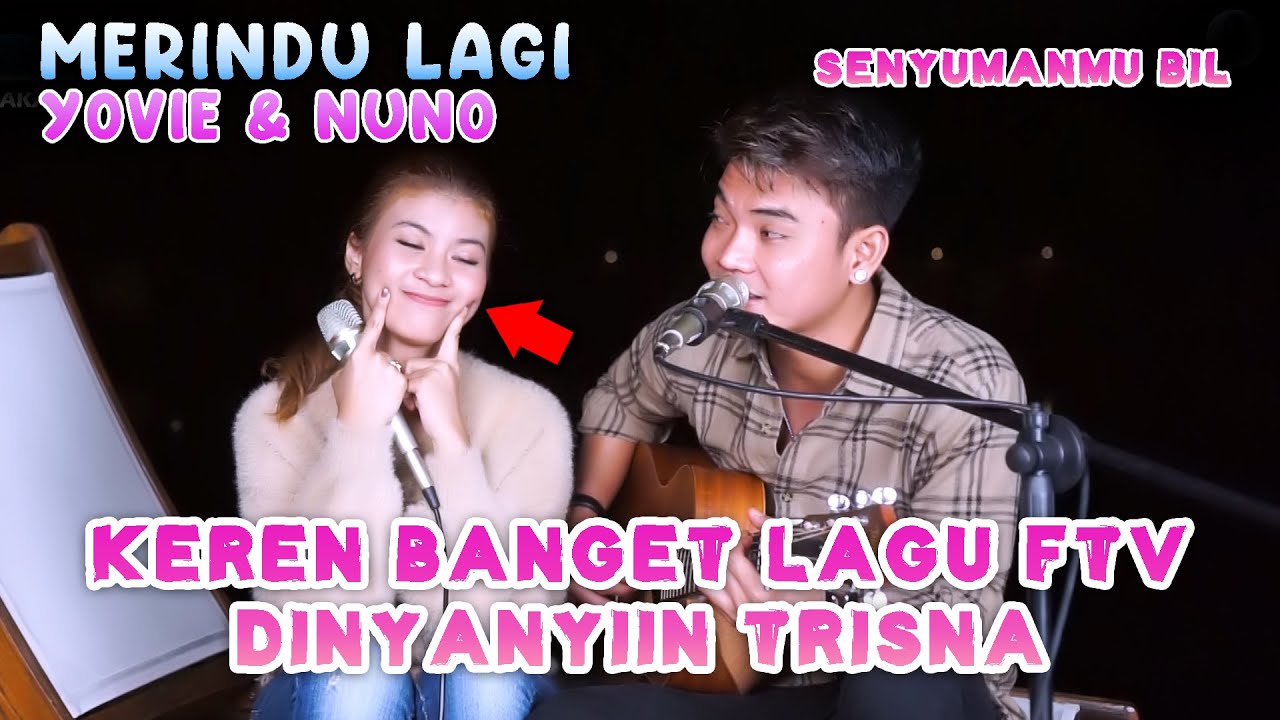 MERINDU LAGI (PADA KEKASIH ORANG) - YOVIE AND NUNO (LIRIK) COVER BY ...