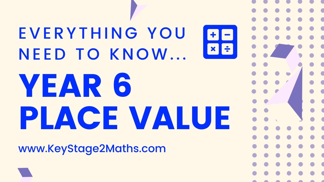 Year 6 Place Value - everything you need to know! - YouTube