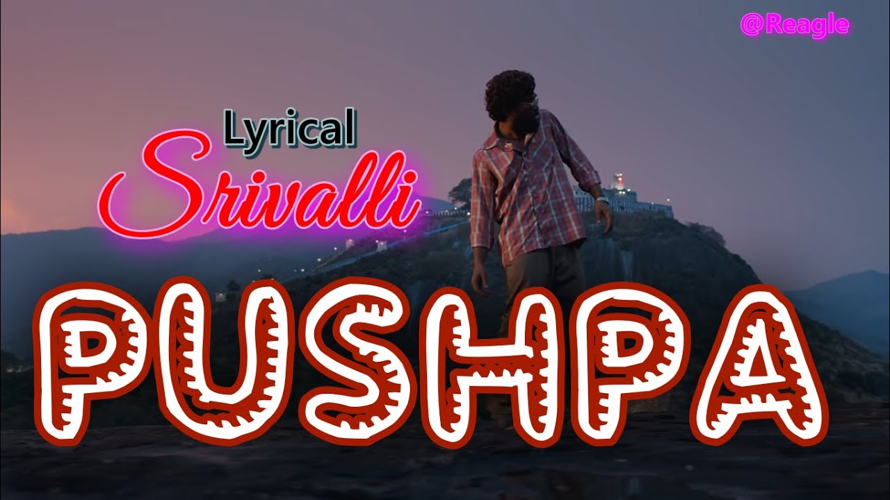 Srivalli Lyrical | Pushpa | Allu Arjun, Rashmika Mandanna | Javed Ali ...