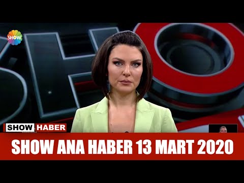 Show Ana Haber 13 Mart 2020