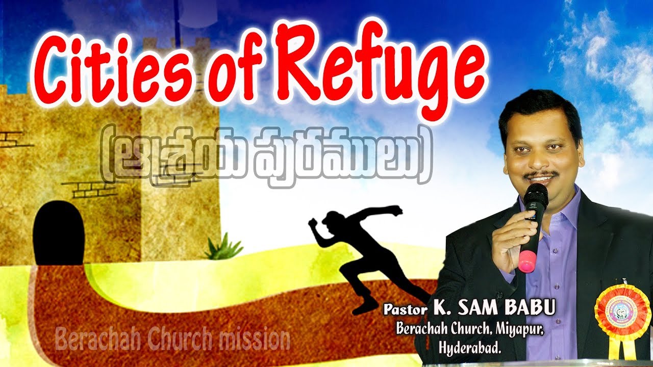 Cities of Refuge. Msg By PS. K. Sam Babu On 16/02/2020 - YouTube