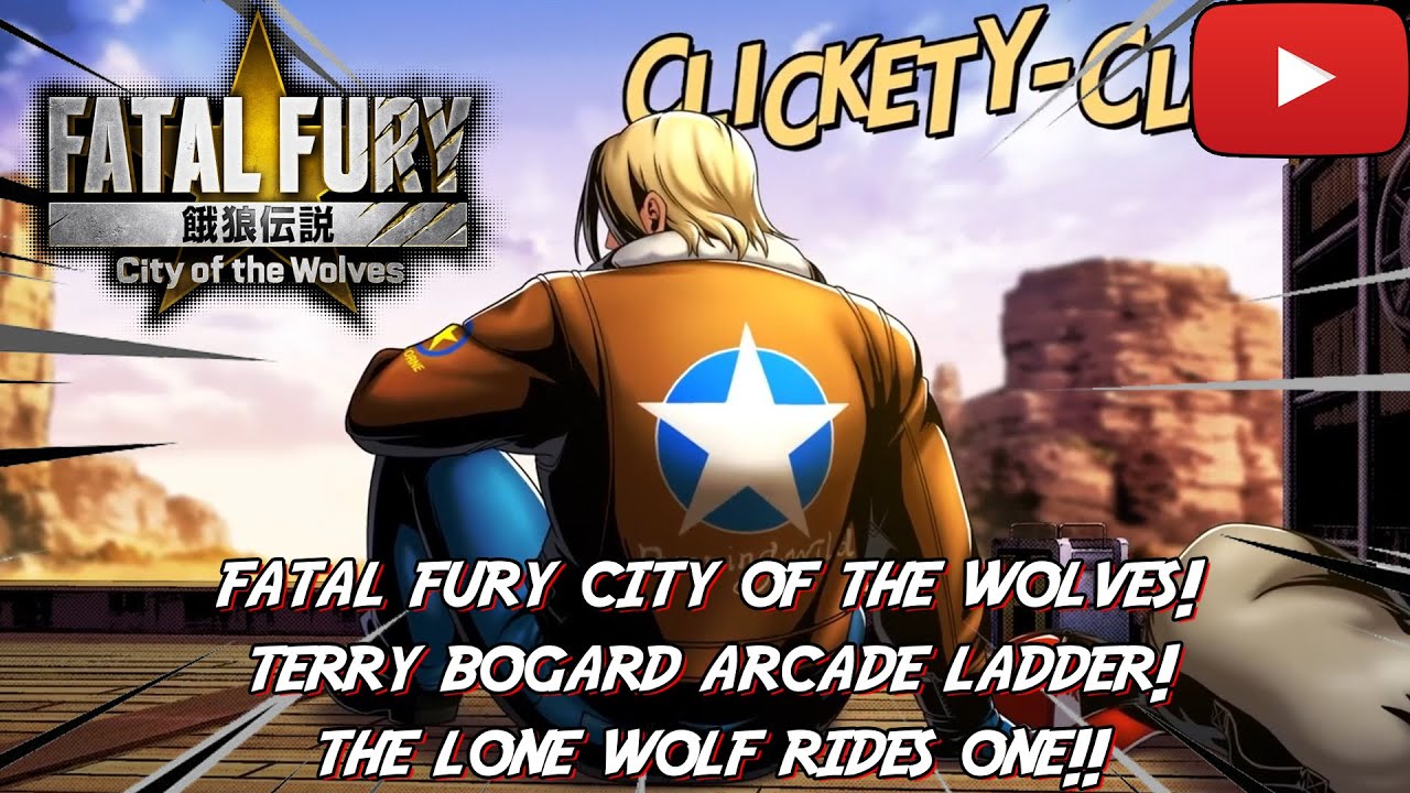 Fatal Fury City of the Wolves Terry Bogard Arcade Ladder! THE LONE WOLF ...