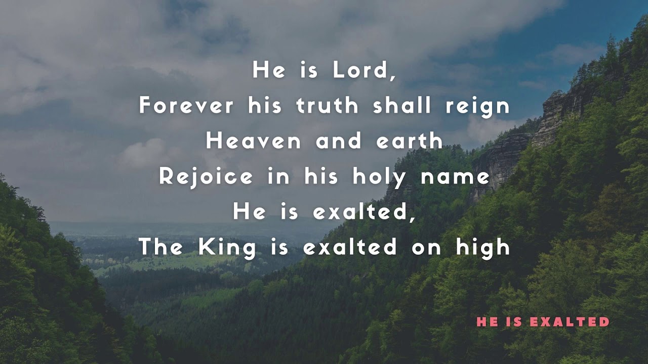 He Is Exalted - Lyrics - YouTube