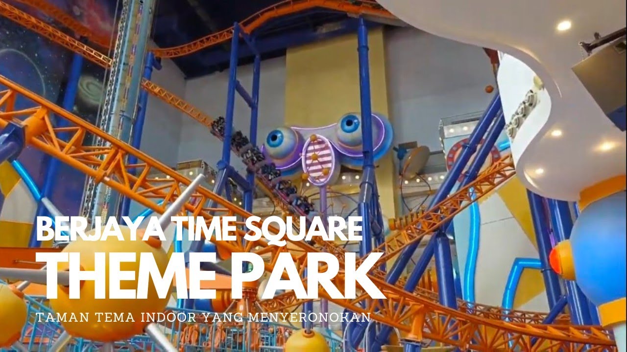 Berjaya Times Square Theme Park Taman Tema Indoor Yang Menyeronokkan ...