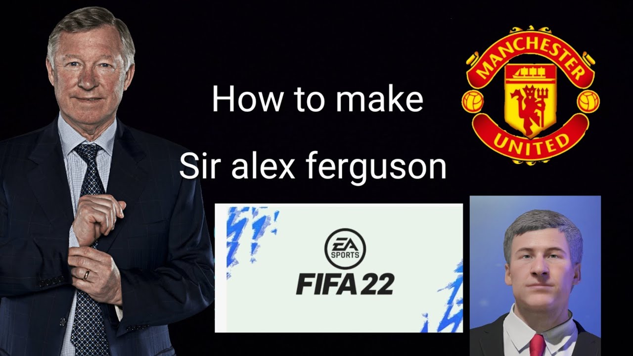 How to make sir alex ferguson in fifa22 - YouTube