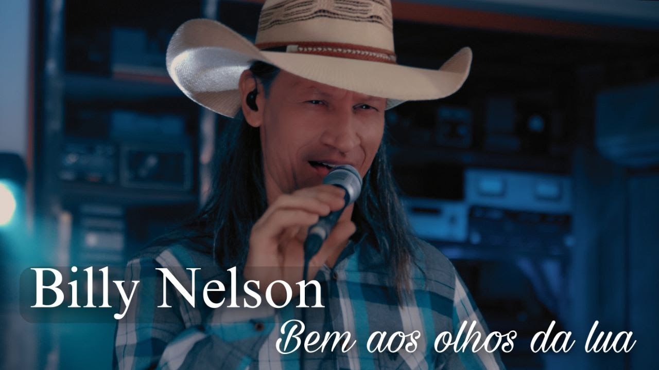 Billy Nelson - Bem Aos Olhos Da Lua - YouTube