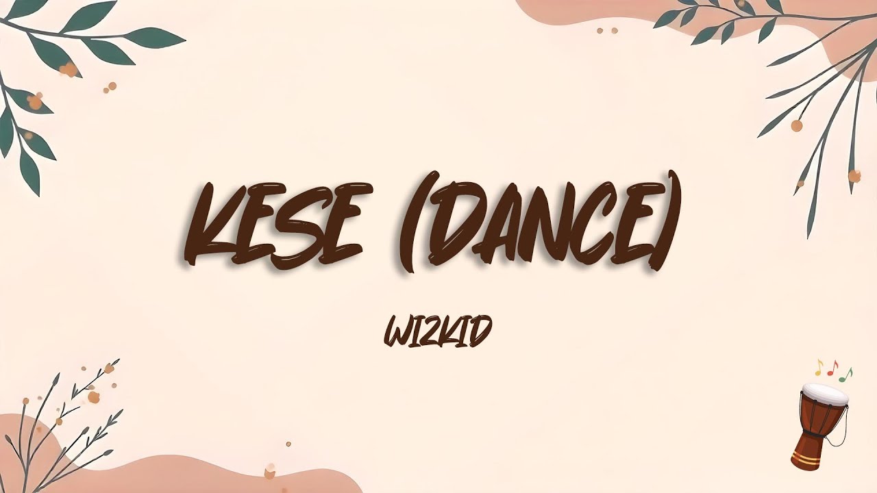 Wizkid - Kese (Dance) (Lyrics) - YouTube