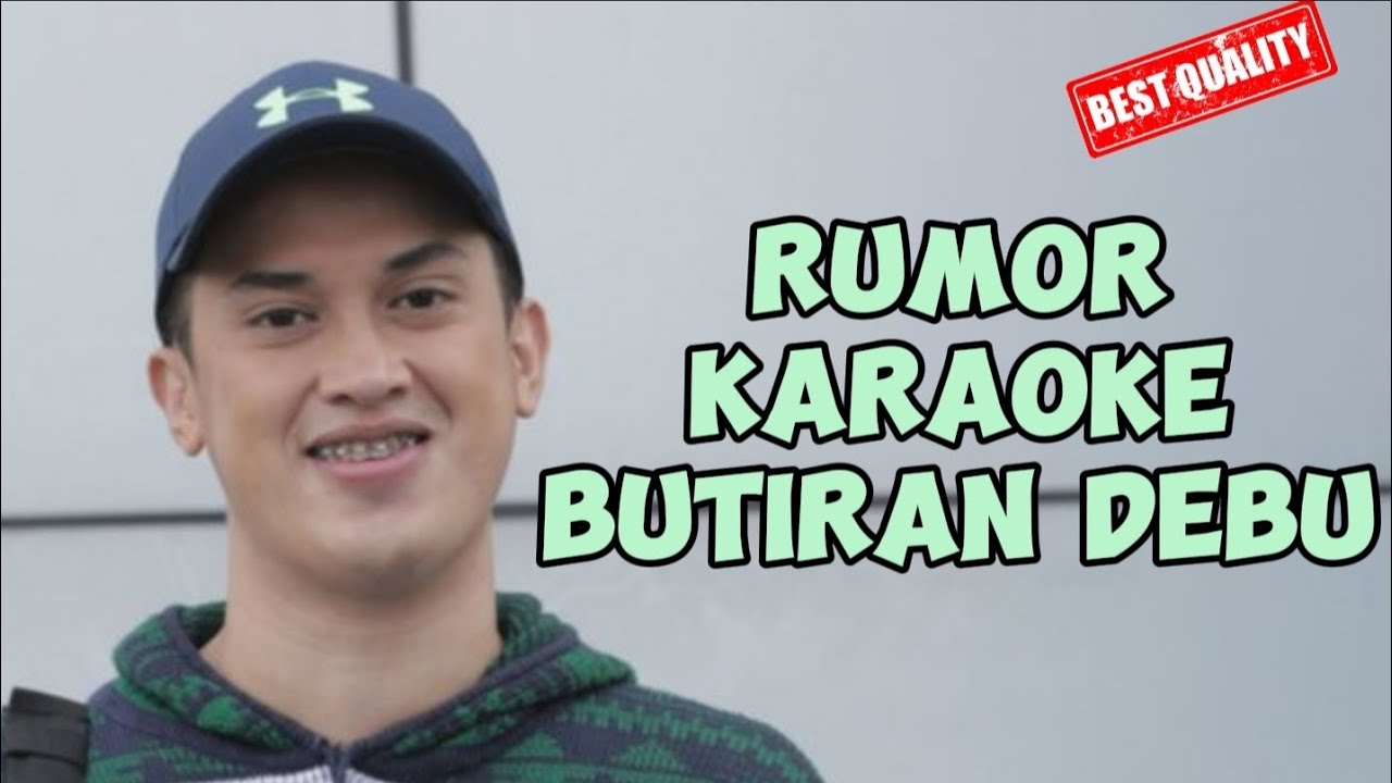 RUMOR - BUTIRAN DEBU || ☆ VERSI KARAOKE ☆ - YouTube