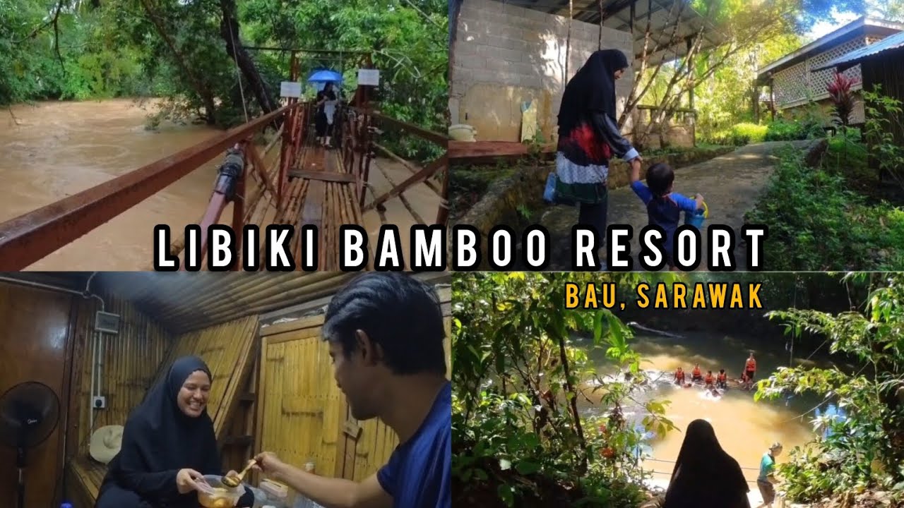 Libiki Bamboo Resort Bau, Sarawak l Tempat yang wajib korang pergi ...
