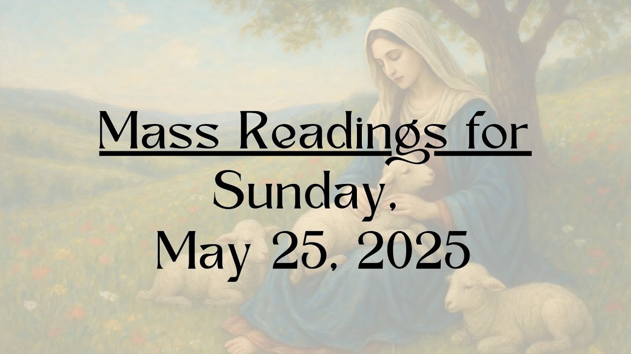 May 25, 2025 Mass Readings Plus PRAYER FOR POPE LEO XIV WITH TEXT ...
