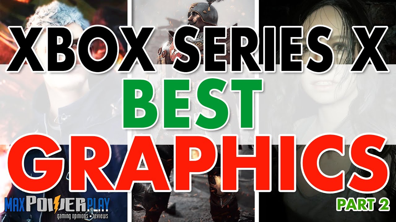 Xbox Series X Best Graphics | Enhanced Games & Best Performing ...