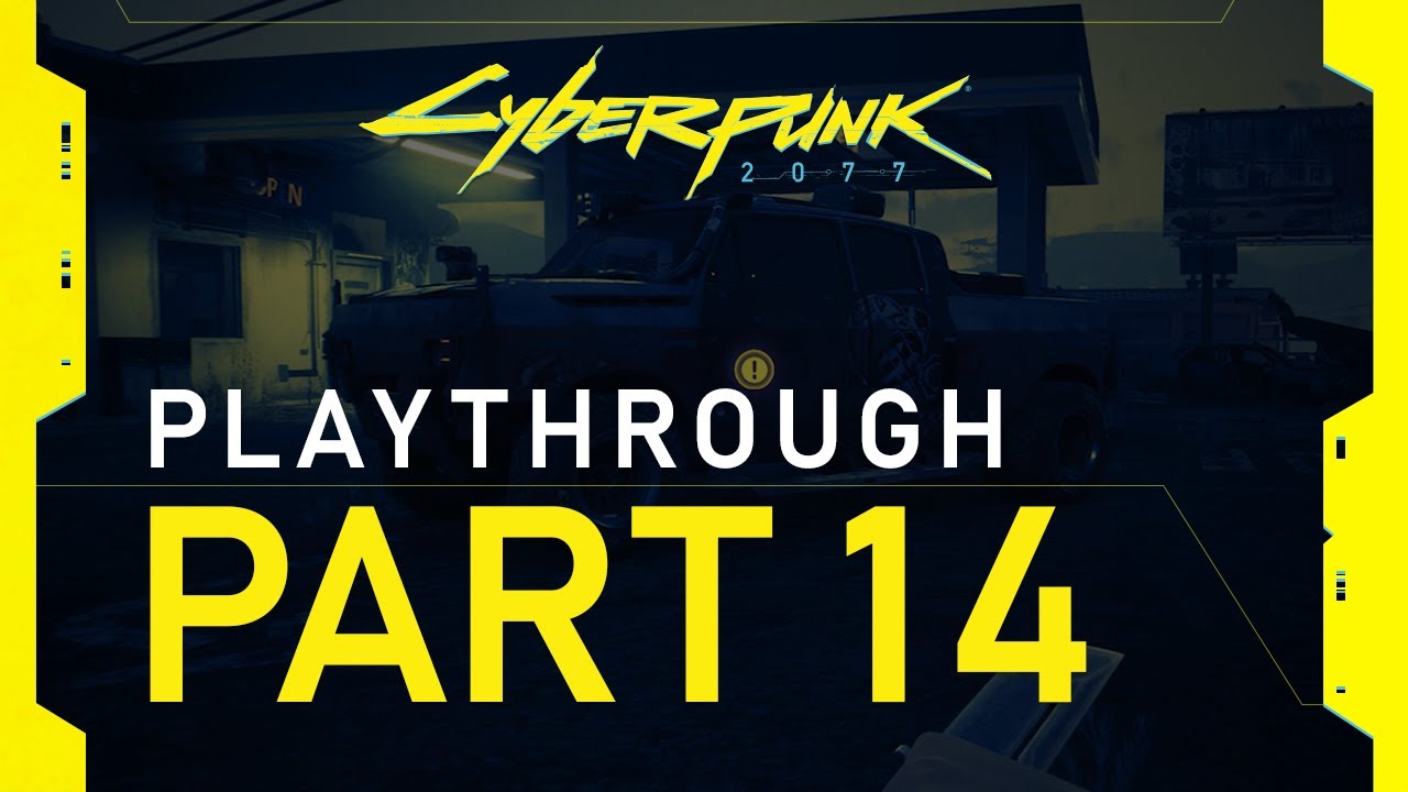 Cyberpunk 2077 Playthrough: Part 14 — Taking back Panam's car - YouTube