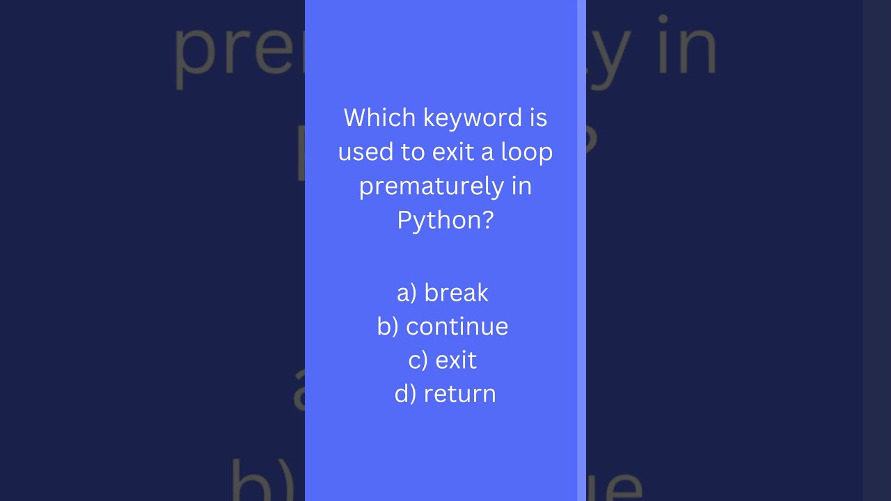 Which Keyword Is Used To Exit A Loop Prematurely In Python YouTube Which Keyword Is Used To Exit A Loop Prematurely In Python YouTube