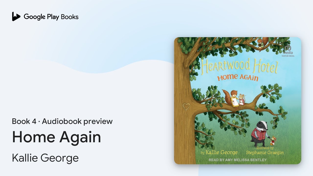 Home Again Book 4 by Kallie George · Audiobook preview - YouTube