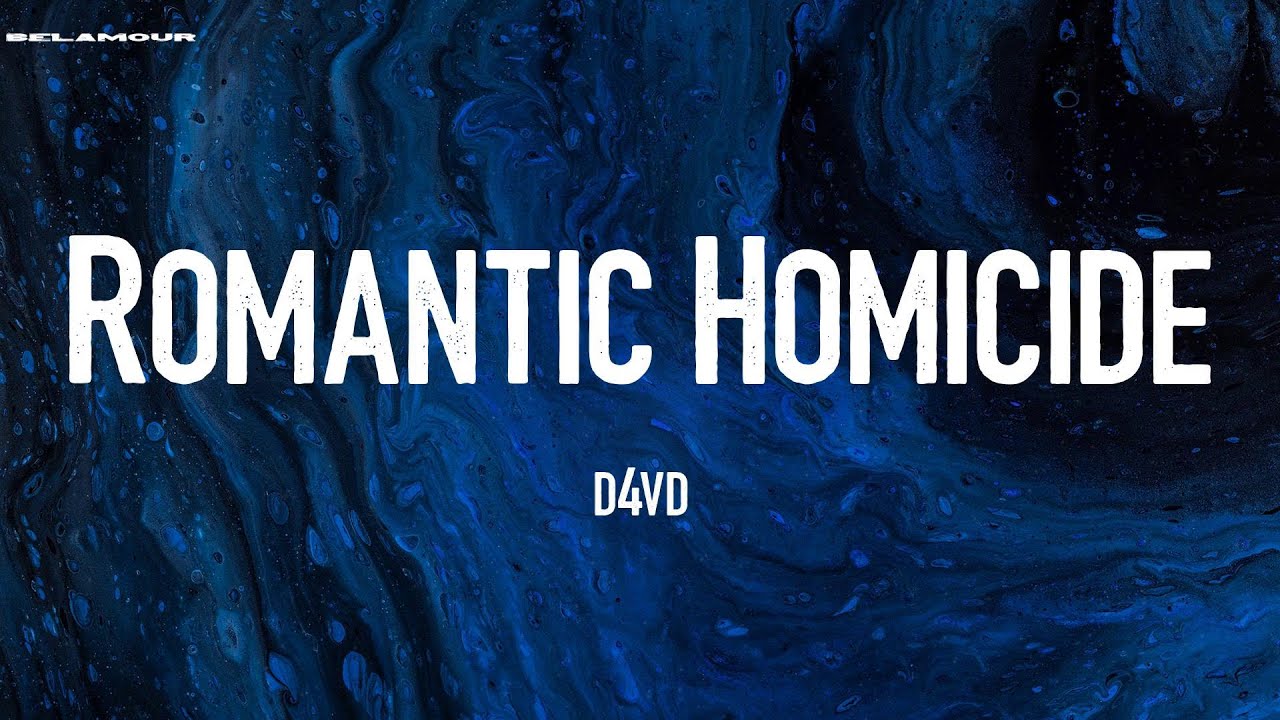 Romantic Homicide - d4vd | Lyric Video - YouTube