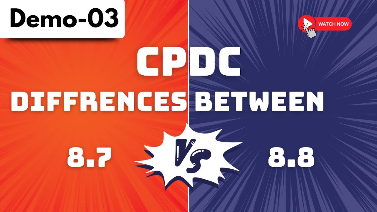 CPDC Demo 03 | Diffrences Between 8.7,8.8 | CPDC Tutorial for Beginners ...