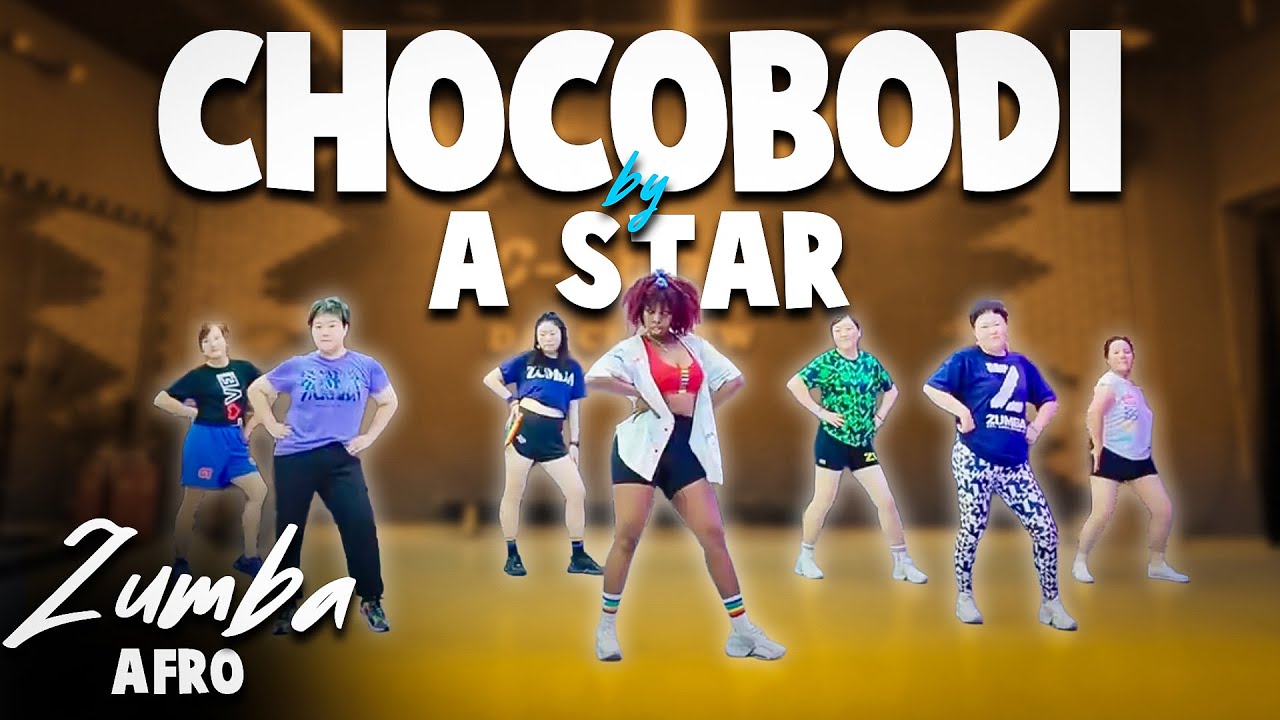 CHOCOBODI by A-Star｜Zumba Afro |Zumba Fitness |Afro Beginners - YouTube