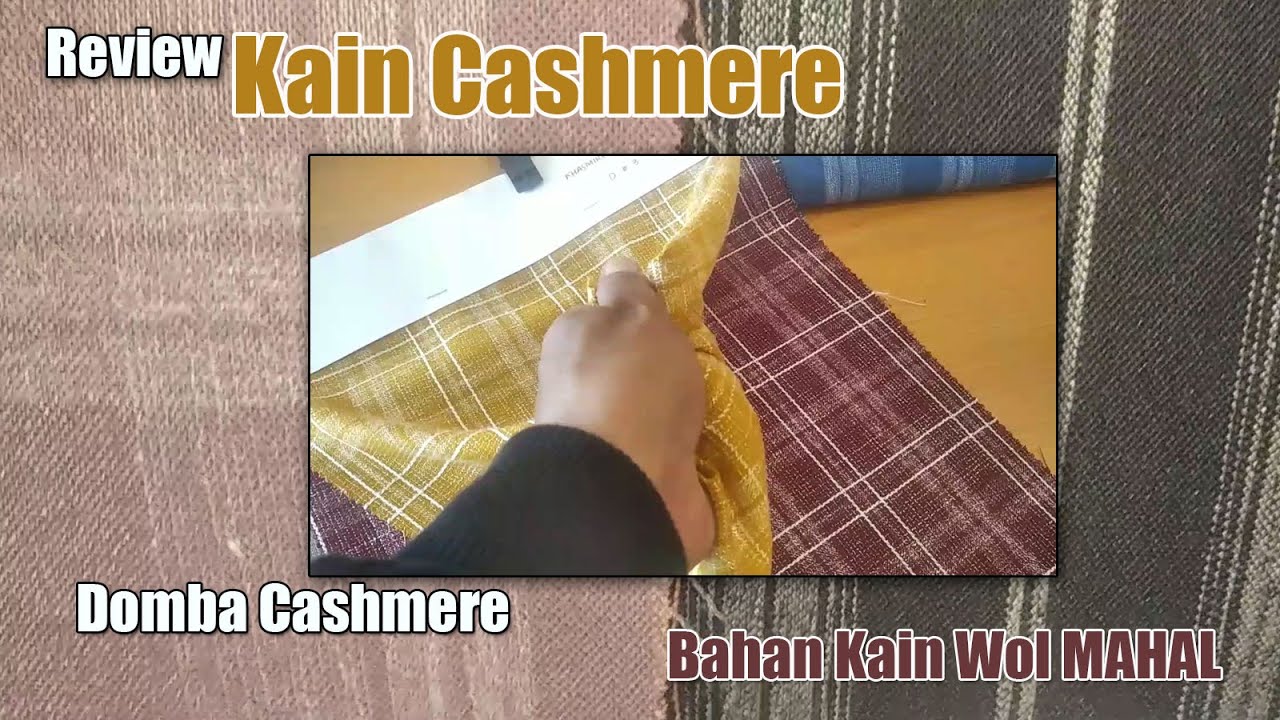 Review Bahan Kain Cashmere | Wol Cashmere - YouTube