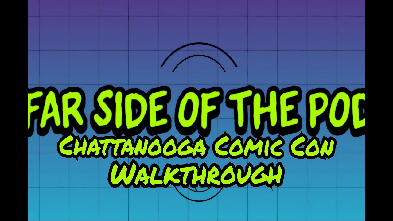 Chattanooga Comic Con 2024 Walkthrough! - YouTube