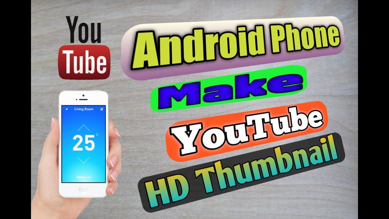How to make HD Thumbnail on Android phone মোবাইল দিয়ে HD Thumbnail ...