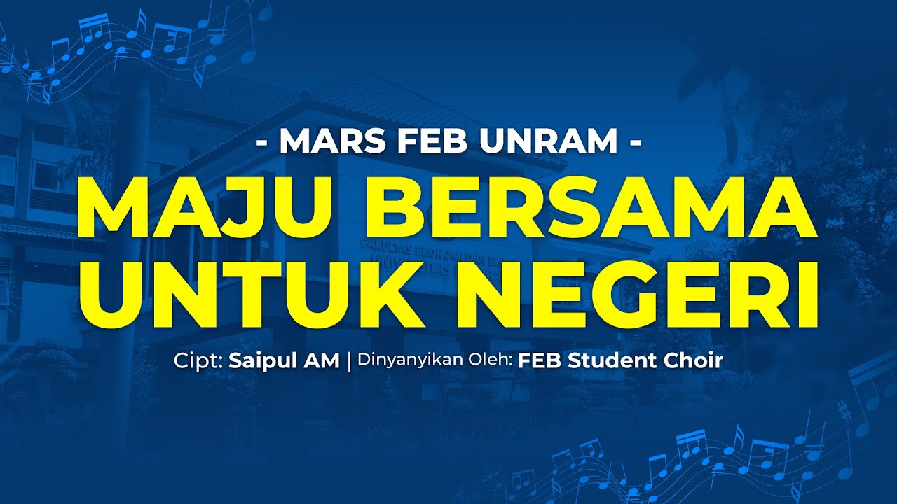 "MAJU BERSAMA UNTUK NEGERI" | Mars FEB Unram Terbaru - YouTube