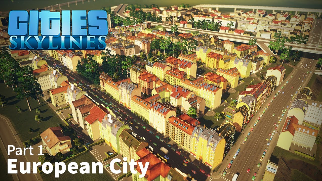 Cities: Skylines Speed Build - European City - Part 1 - YouTube