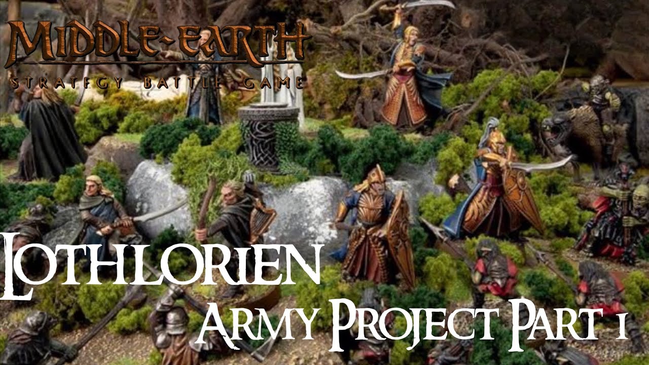 Middle-Earth SBG: Lothlorien Army Project - Part 1 - YouTube
