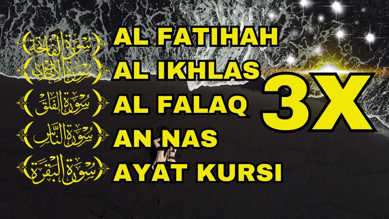 3X FATIHA, 3X AYAT KURSI, 3X IKHLAS, FELAK, NAS | SIHR, MAGIC, JINN ...