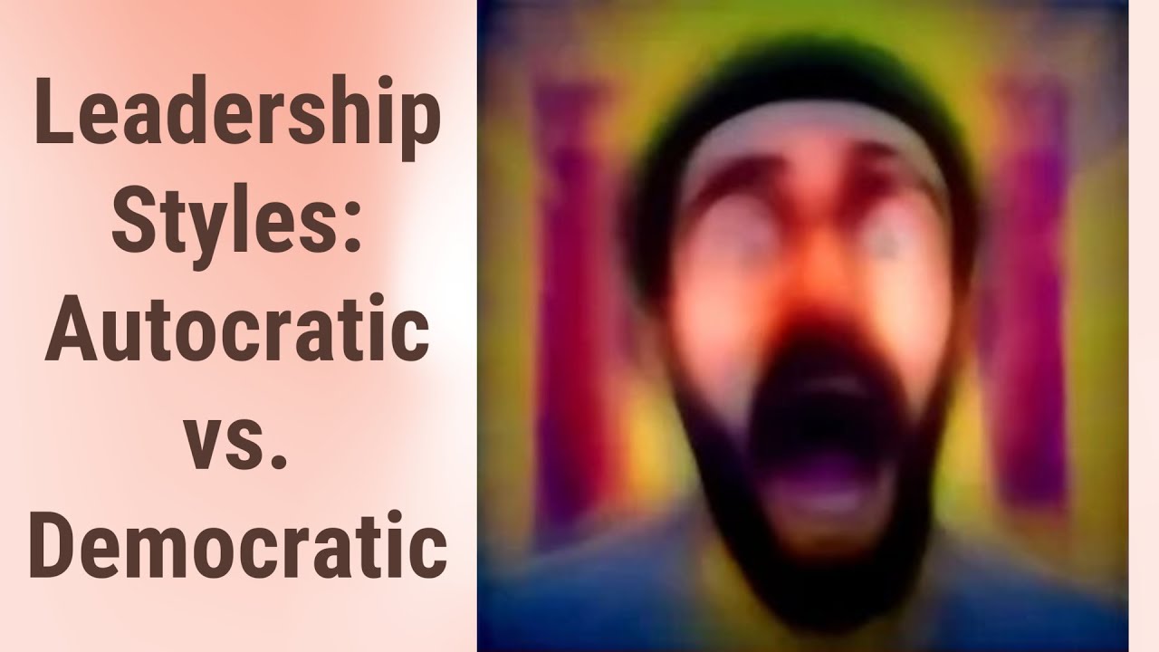 Autocratic vs. Democratic Leadership: What's the Difference? - YouTube
