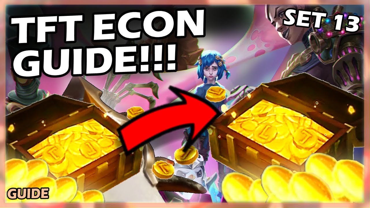 TFT ECON GUIDE - Why making Gold is the MOST important thing in TFT ...