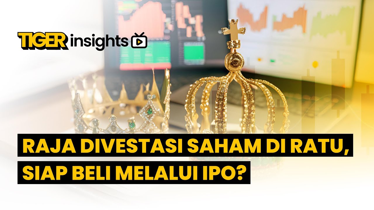 LIVE! RAJA Divestasi Saham di RATU, Siap Beli Melalui IPO? | TIGER ...
