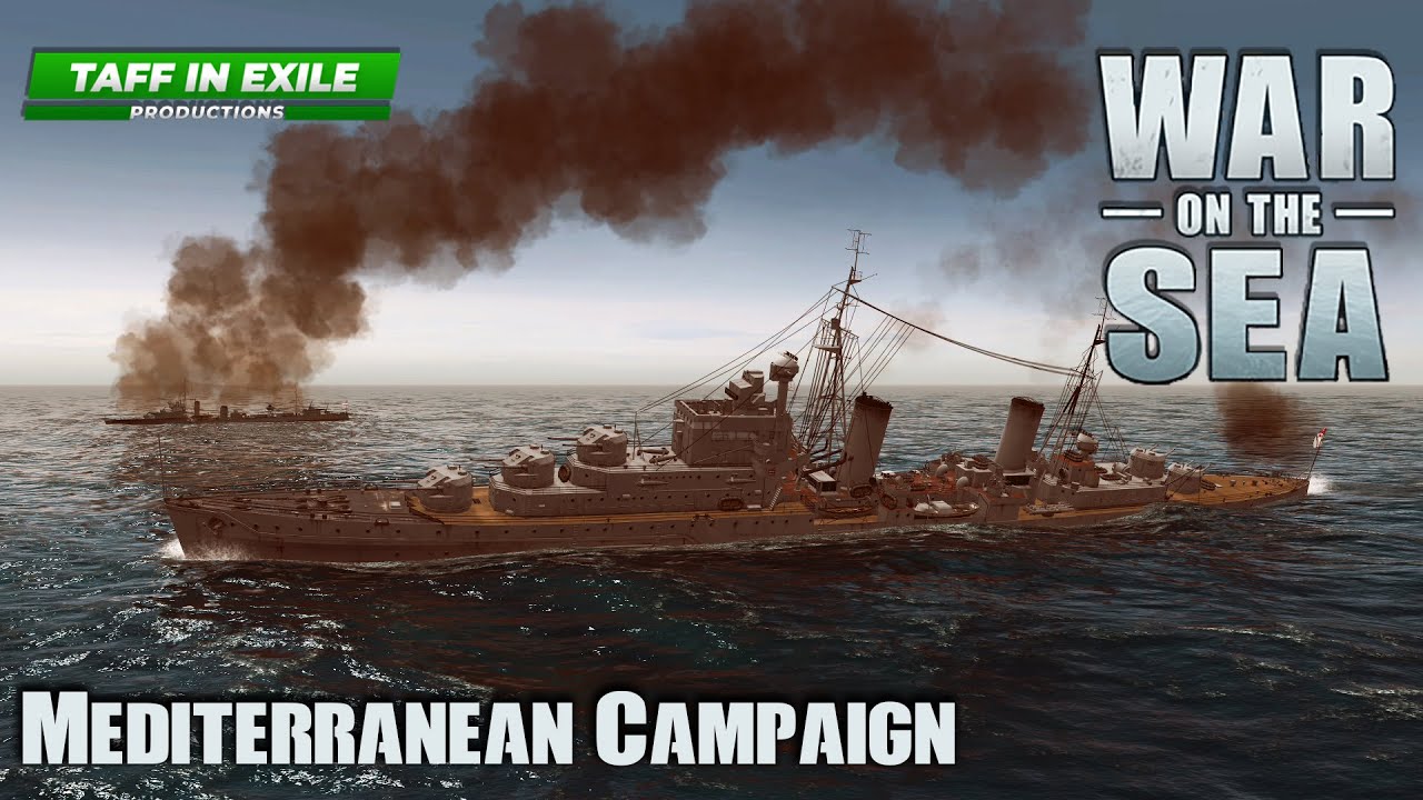 War on the Sea | Allied Mediterranean Campaign | Ep.5 - An Eye for an ...