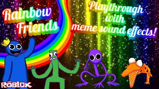Rainbow Friends Playthrough w/ Meme Sound Effects! || S... | Doovi