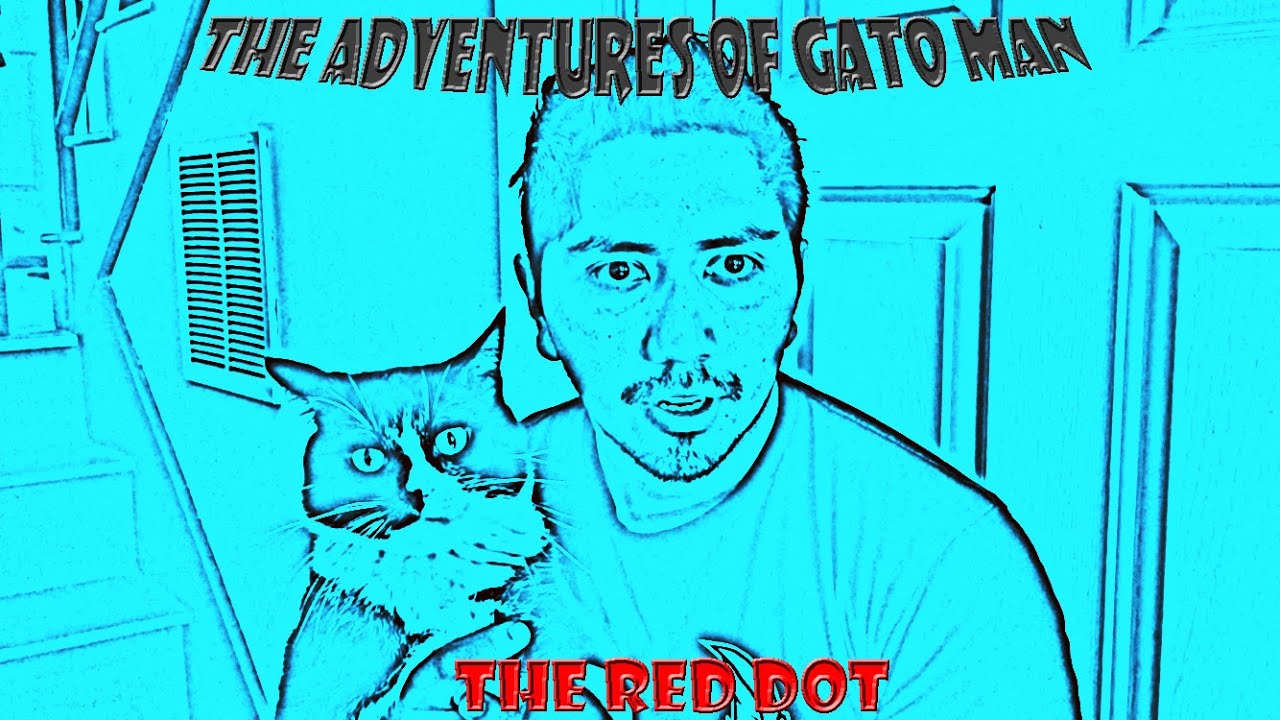 The Adventures of Gato Man #2 - The Red Dot - YouTube