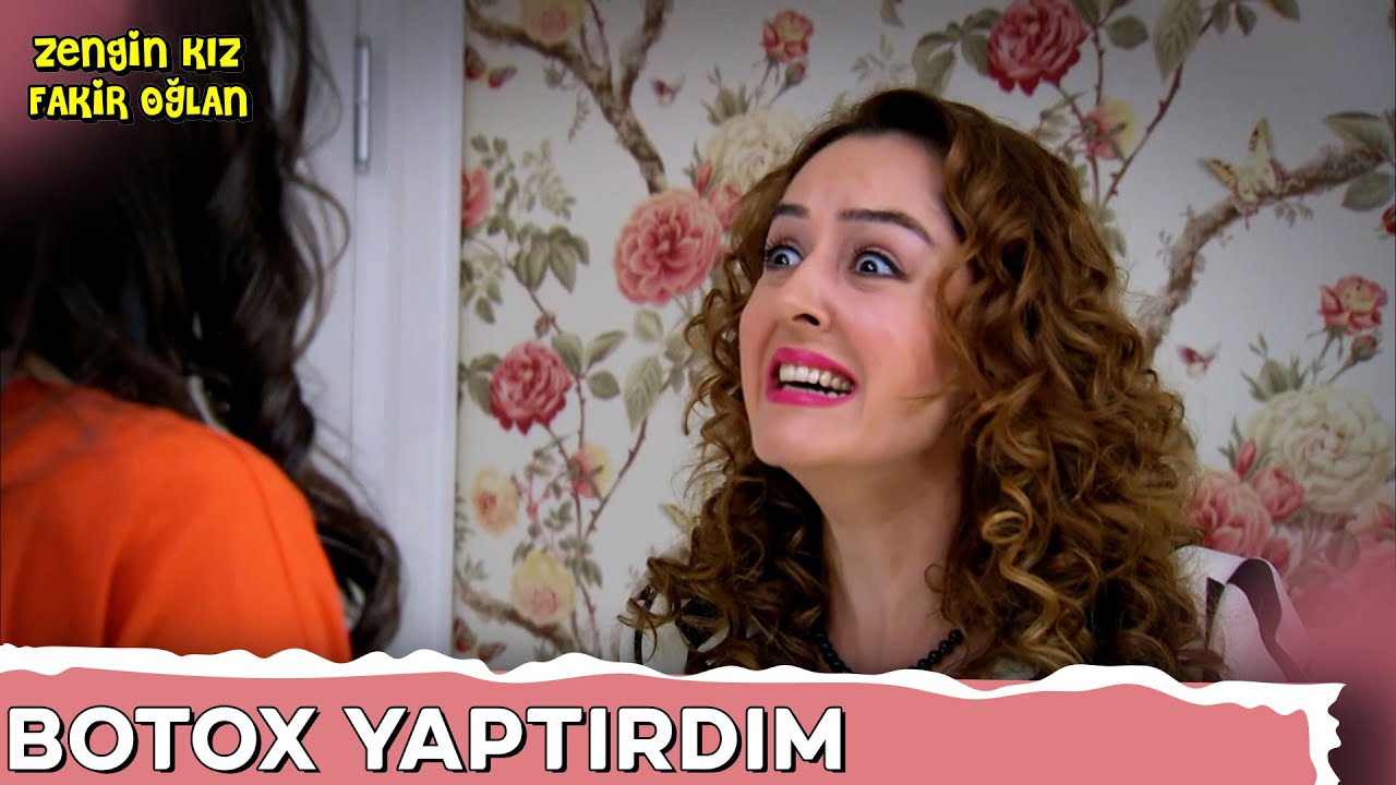 Botox yaptırdım! - Zengin Kız Fakir Oğlan 27. Bölüm Sahneleri - YouTube