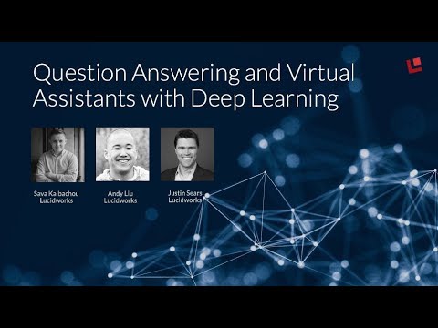 Webinar: Question Answering and Virtual Assistants with Deep Learning ...