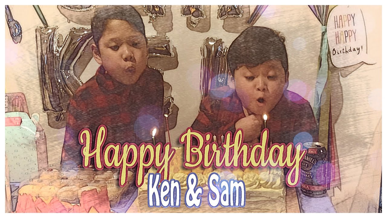 Happy Birthday Ken & Sam - YouTube