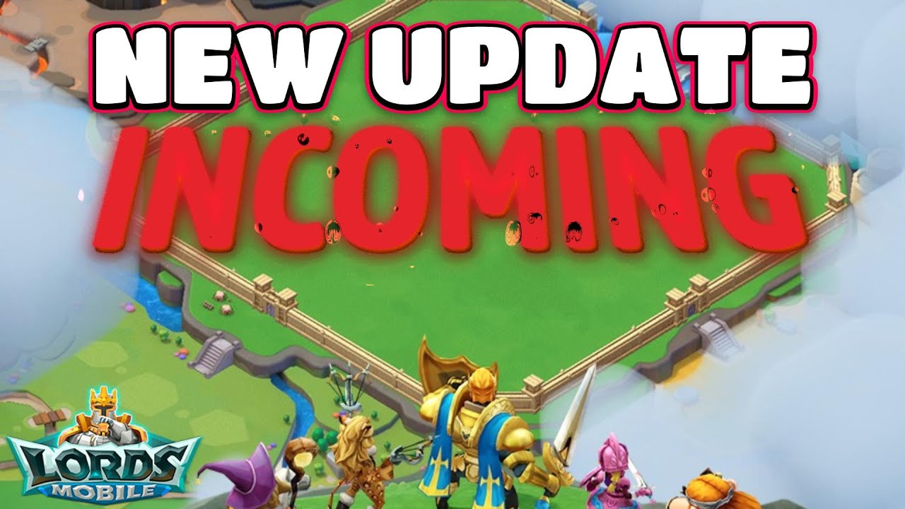 NEW UPDATE COMING TO LORDS MOBILE - WHAT IS IT? - YouTube