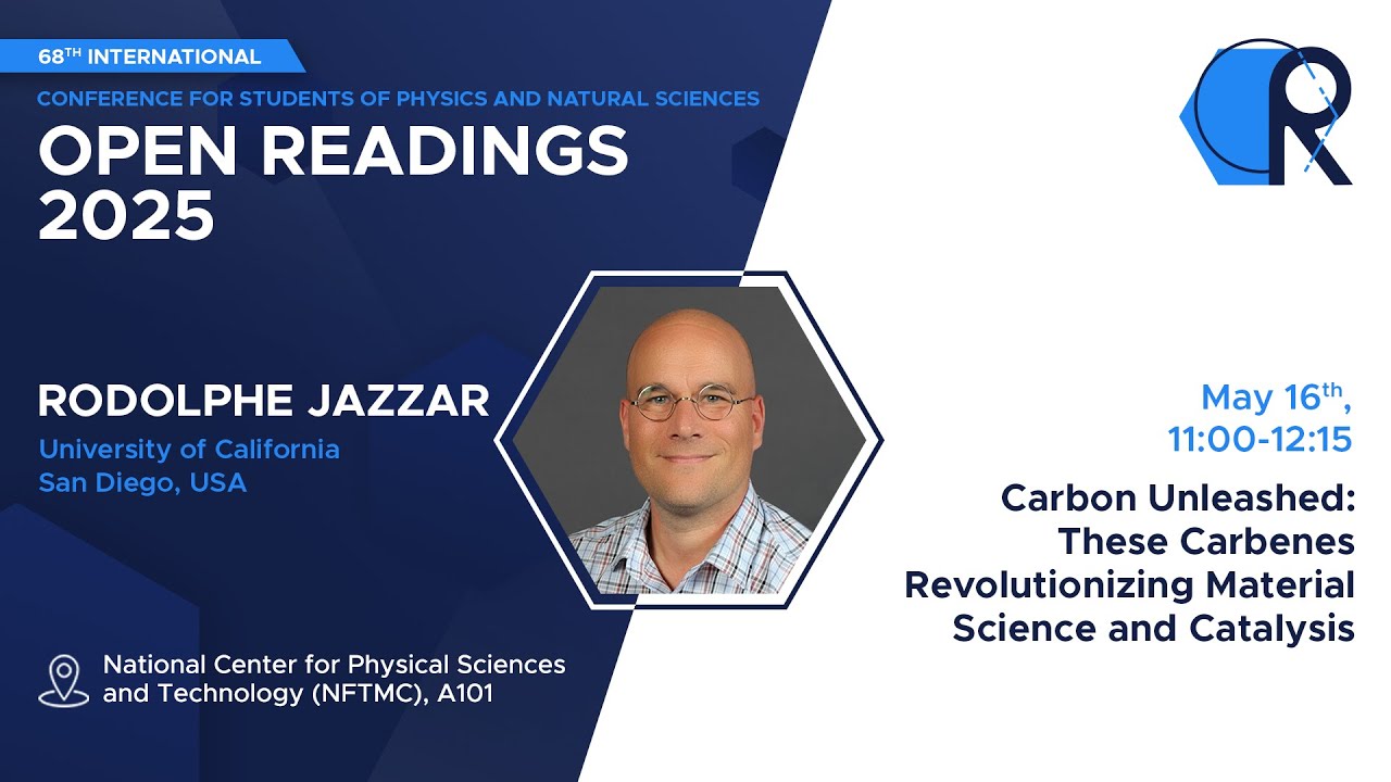Open Readings 2025 - DAY 4 - Prof. Dr. Rodolphe Jazzar: Carbenes ...