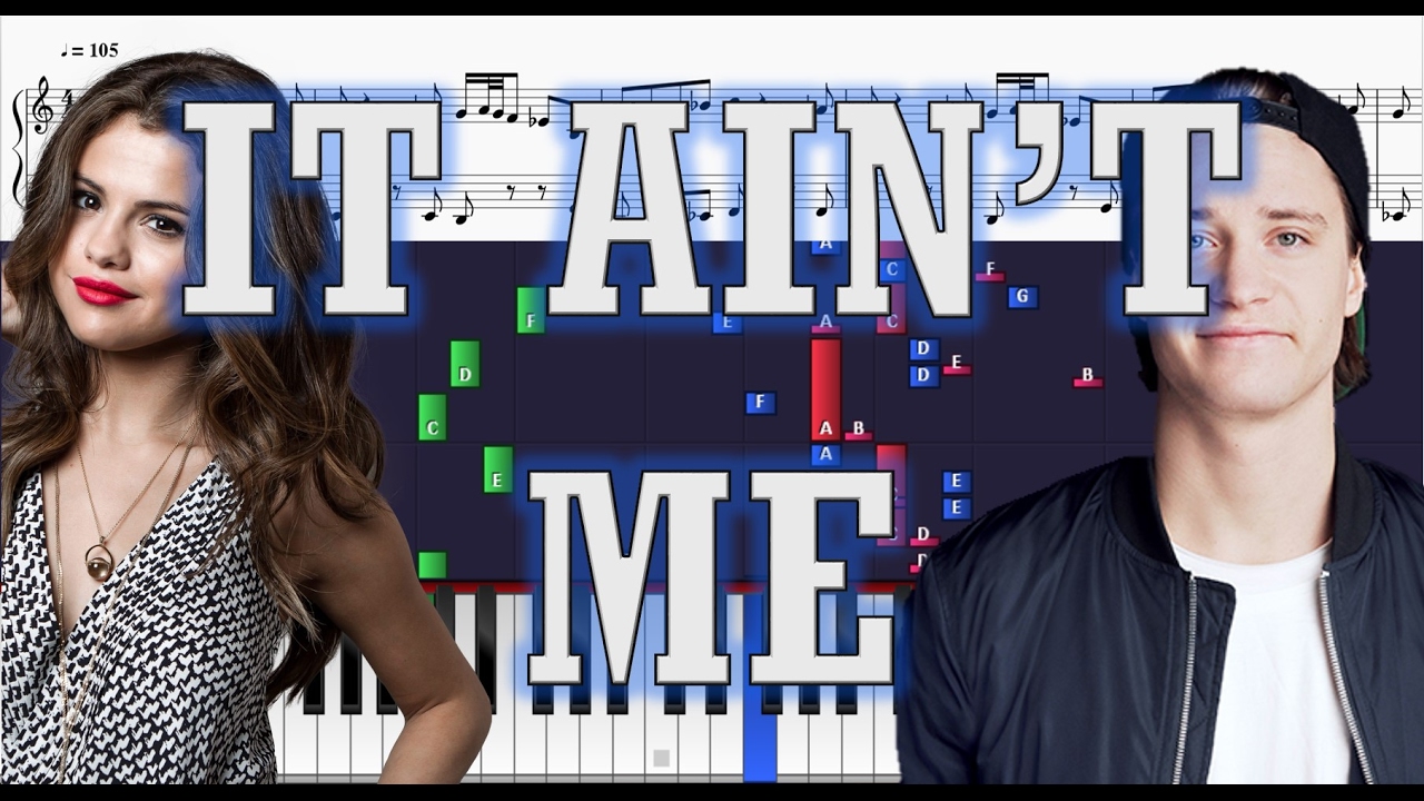 Selena Gomez & KYGO - It Ain't Me - Piano Tutorial w/ Sheets - YouTube