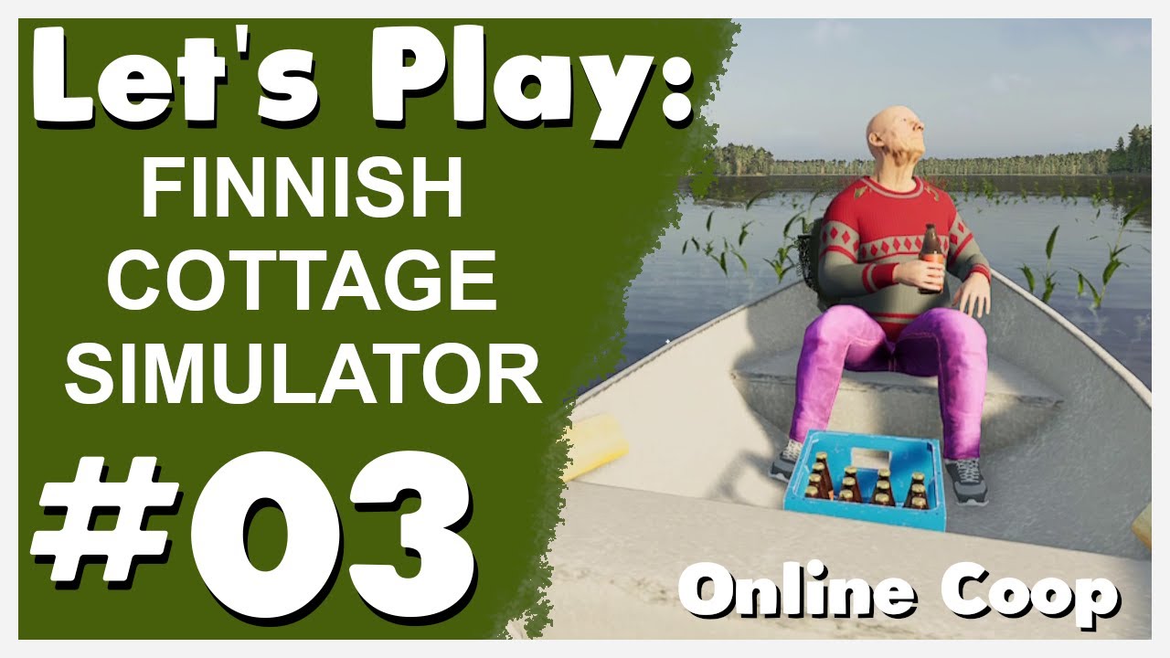 Let's Play: Finnish Cottage Simulator: Ep 03 - Sun setting on the fat ...